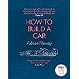 How To Build A Car: NEWEY, Adrian: 9780008196806: Amazon.com: Books
