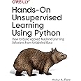 Hands-On Unsupervised Learning Using Python: How to Build Applied Machine Learning Solutions ...