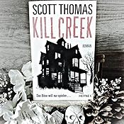 Kill Creek: Roman eBook: Scott Thomas, Kristof Kurz: Amazon.de: Kindle-Shop
