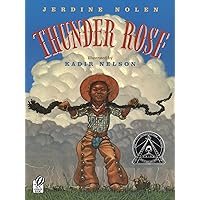 Thunder Rose: Nolen, Jerdine, Nelson, Kadir: 9780152060060: Amazon.com ...