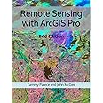 Remote Sensing with ArcGIS Pro: 2nd Edition: Parece, Tammy E., McGee ...