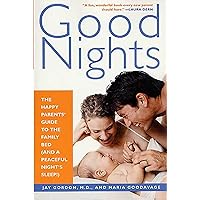 Good Nights: The Happy Parents' Guide to the Family Bed (and a Peaceful ...