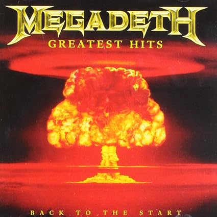Greatest Hits - Back To The Start: Megadeth, Al Pitrelli, Chuck Behler ...