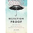 Rejection Proof: How I Beat Fear and Became Invincible Through 100 Days of Rejection: Jiang, Jia ...