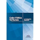Guide to the Code of Ethics for Nurses: With Interpretive Statements ...
