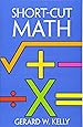 Short-Cut Math: Gerard W. Kelly: 9780486246116: Amazon.com: Books