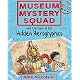 Museum Mystery Squad and the Case of the Hidden Hieroglyphics ...