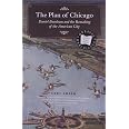 The Plan of Chicago: Daniel Burnham and the Remaking of the American ...