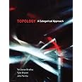 Topology: A Categorical Approach: Bradley, Tai-Danae, Bryson, Tyler ...
