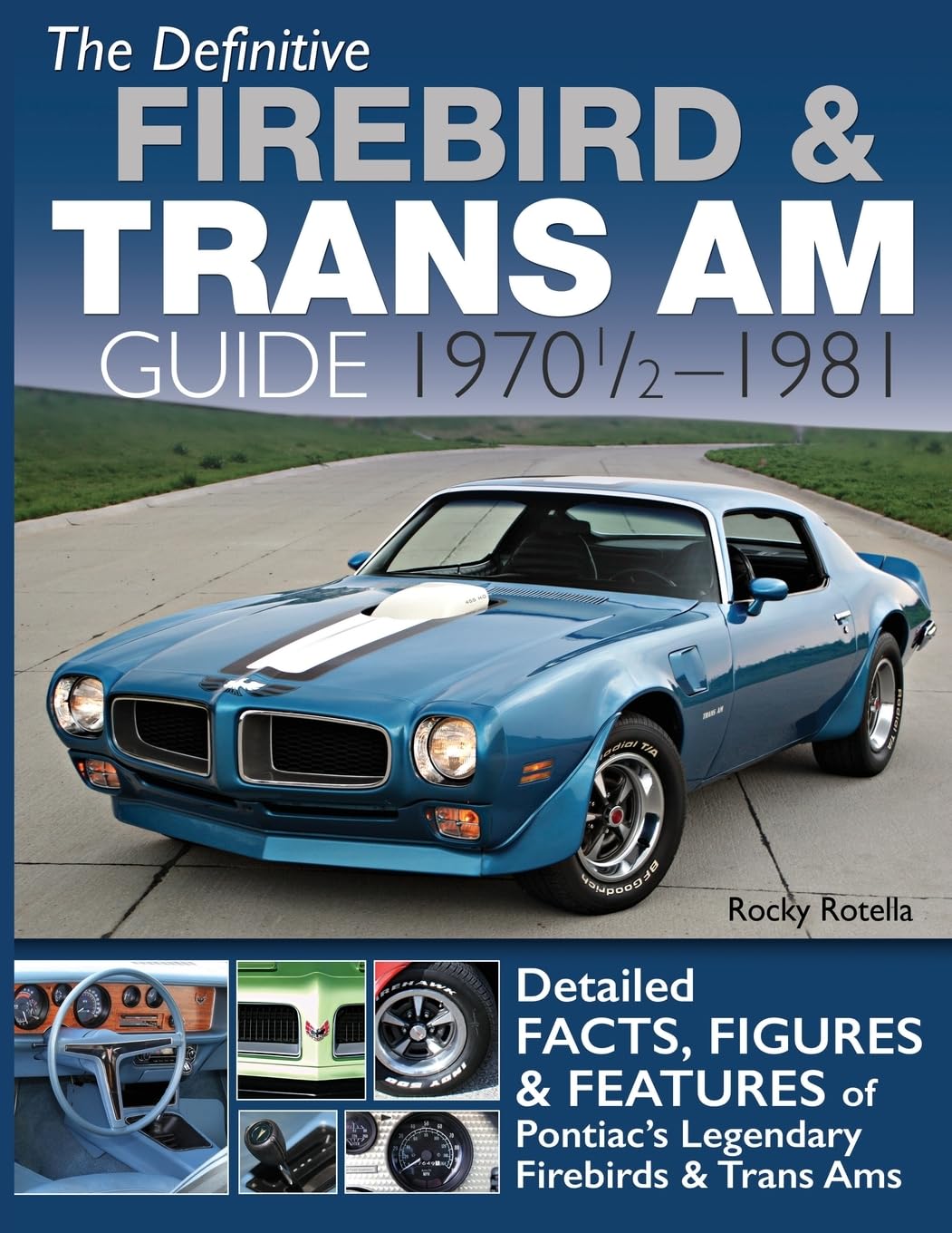 Mua The Definitive Firebird & Trans Am Guide: 1970 1/2 - 1981 trên Amazon Mỹ chính hãng 2025 | Fado