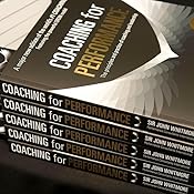 Coaching for Performance: The Principles and Practice of Coaching and ...