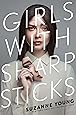 Amazon.com: Girls with Sharp Sticks (1) (9781534426139): Young, Suzanne ...