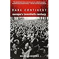 Dark Continent: Europe's Twentieth Century: Mark Mazower: 9780679757047 ...