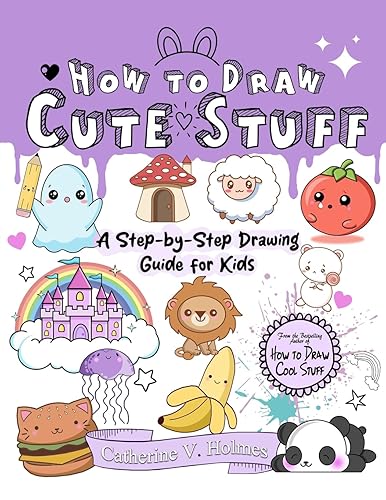 How to Draw Cute Stuff: A Step-by-Step Drawing Guide for Kids in Dubai ...