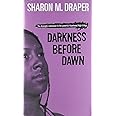 Amazon.com: Darkness Before Dawn: 9780689851346: Draper, Sharon M.: Books