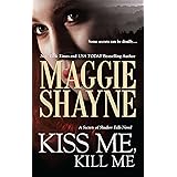 Kill Me Again (Secrets of Shadow Falls, 2): Shayne, Maggie: 9780778328049: Amazon.com: Books