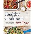 Healthy Cookbook for Two: 175 Simple, Delicious Recipes to Enjoy ...