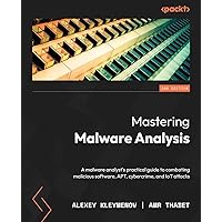 Mastering Malware Analysis: A malware analyst's practical guide to ...
