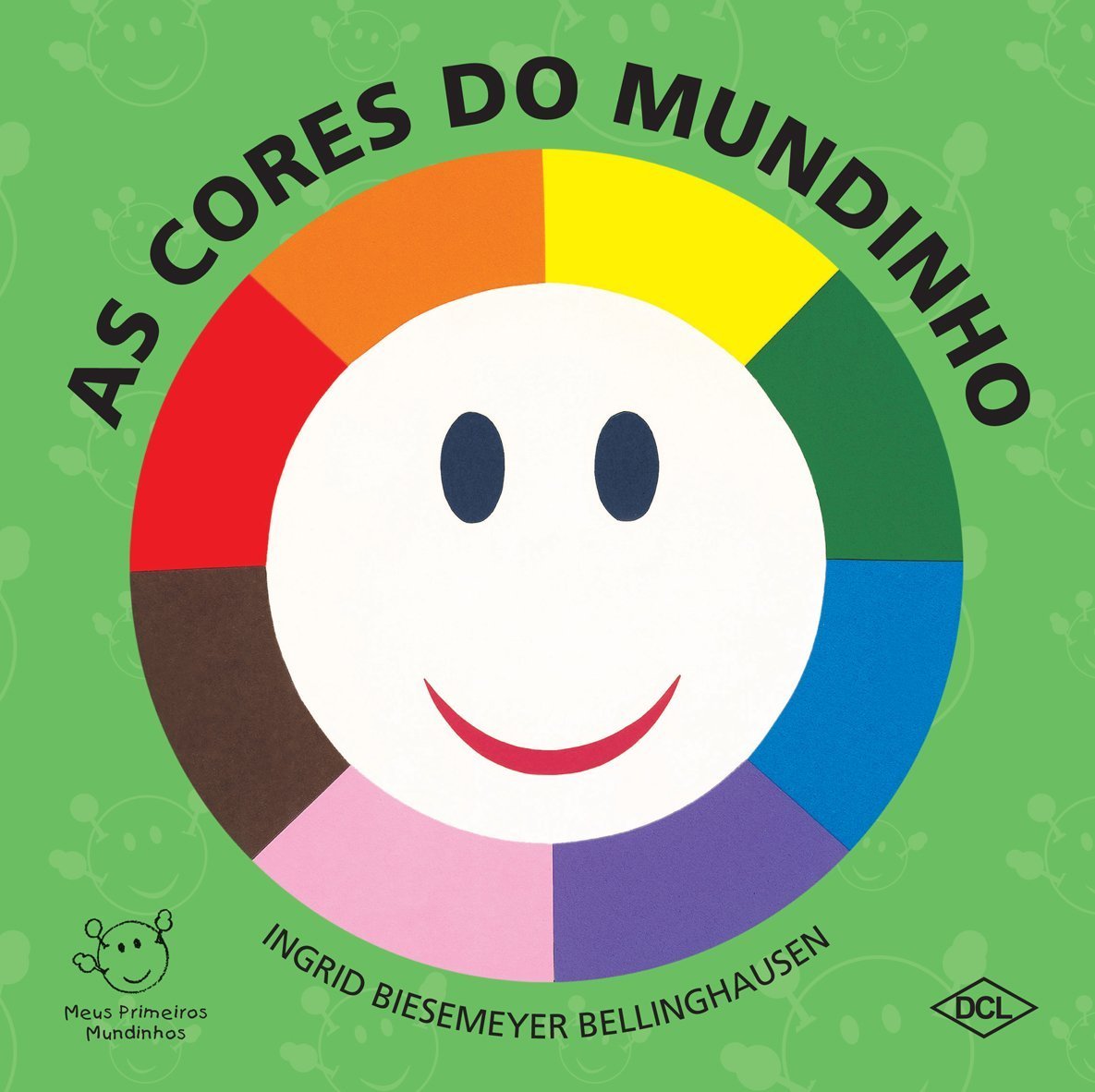 As Cores do Mundinho - Volume 1 PDF Ingrid Biesemeyer Bellinghausen