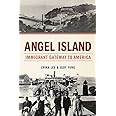 Angel Island: Immigrant Gateway to America by Lee, Erika