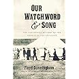 Our Watchword and Song: The Centennial History of the Church of the ...