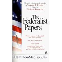 The Federalist Papers: Alexander Hamilton, James Madison, John Jay ...