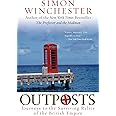 Outposts: Journeys to the Surviving Relics of the British Empire ...