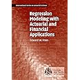 Amazon.com: Regression Modeling with Actuarial and Financial ...