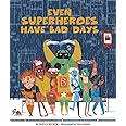 Amazon.com: Even Superheroes Have Bad Days (Superheroes Are Just Like ...