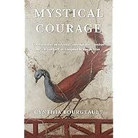 Mystical Courage: Commentaries on Selected Contemplative Exercises by G ...