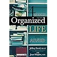 4 Weeks To An Organized Life With AD/HD: Jeffrey Freed, Joan Shapiro ...