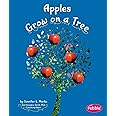 Apples Grow on a Tree (How Fruits and Vegetables Grow): Mari Schuh ...