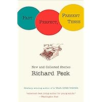 Past Perfect, Present Tense: Peck, Richard: 9780142405376: Amazon.com ...