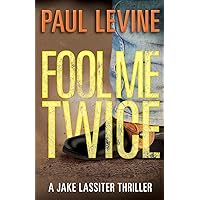 Amazon.com: Fool Me Twice (Jake Lassiter Legal Thrillers ...