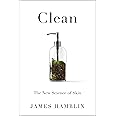 Clean: The New Science of Skin by Hamblin, James
