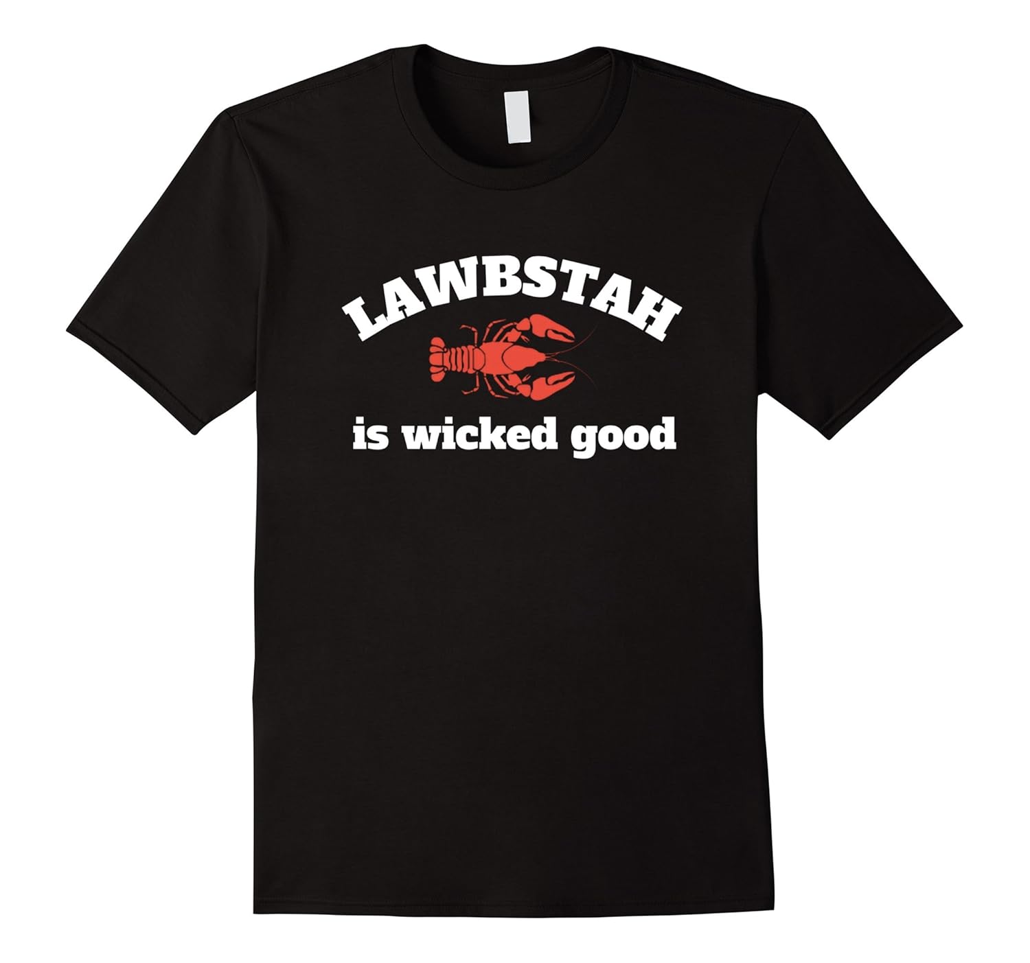 Boston Slang Lobster Is Wicked Good T-Shirt funny sarcastic-TH – TEEHELEN