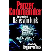 Amazon.com: Panzer Commander: The Memoirs of Hans von Luck eBook : Von ...