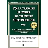 El poder de tu mente subconsciente : Murphy, Joseph Dr.: Amazon.com.mx: Libros