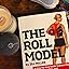 The Roll Model: A Step-by-Step Guide to Erase Pain, Improve Mobility ...