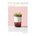 The Boba Book: Bubble Tea and Beyond: Chau, Andrew, Chen, Bin ...