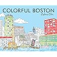 Colorful Boston: Explore & Color (Colorful Cities Books): Lahm, Laura ...