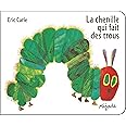 Le Chenille Qui Fait des Trous (French Edition of ' The Very Hungry ...