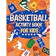 Basketball Activity Book For Kids: The Ultimate Basketball Activity ...