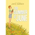 The Summer of June: Sumner, Jamie: 9781534486027: Amazon.com: Books