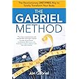 The Gabriel Method: The Revolutionary DIET-FREE Way to Totally ...