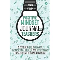 Amazon.com: Positive Mindset Journal For Teachers: Year of Happy ...