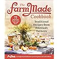 FarmMade Cookbook: Traditional Recipes from America's Farmers: FarmMade ...