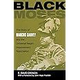 Black Moses: The Story of Marcus Garvey and the Universal Negro ...