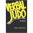 Verbal Judo: Redirecting Behavior with Words: Thompson PhD, Dr. George ...