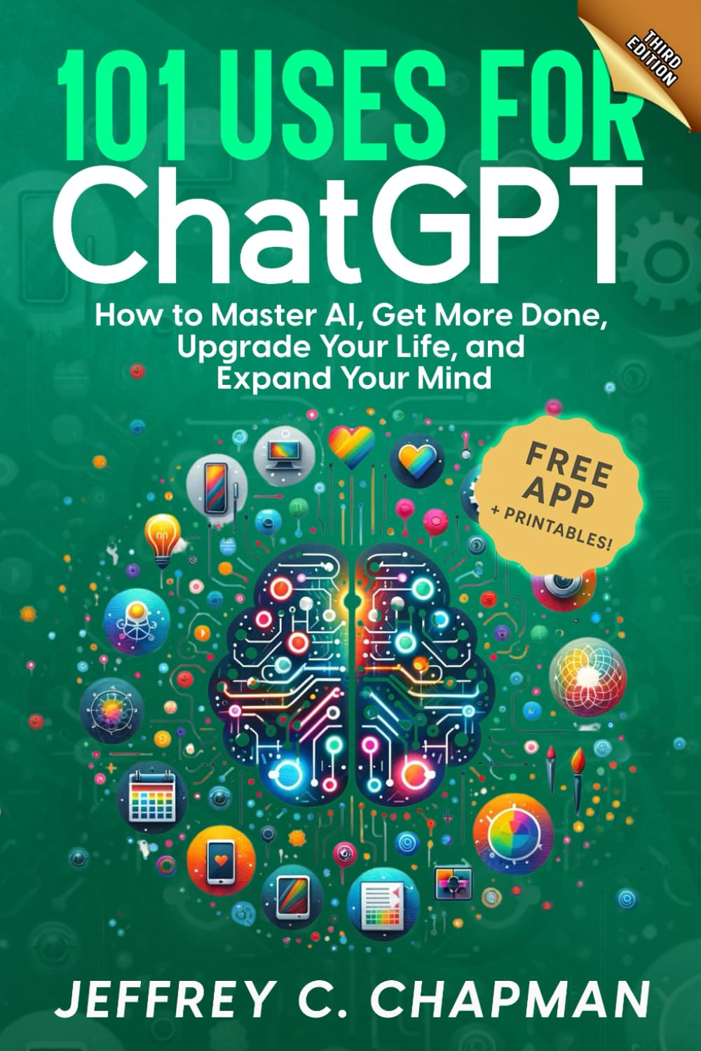 101 Uses for Chat GPT: How to Master AI, Get More Done, Upgrade Your ...